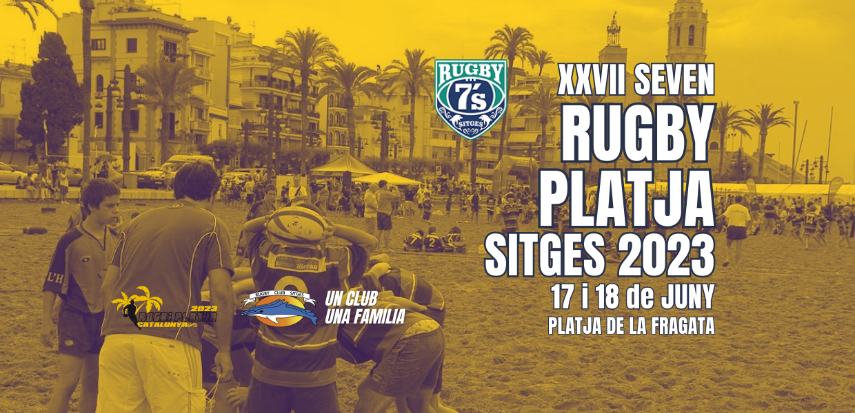 XXVII Seven Platja Rugby Club Sitges 2023 – Valors que ens acompanyaran ...